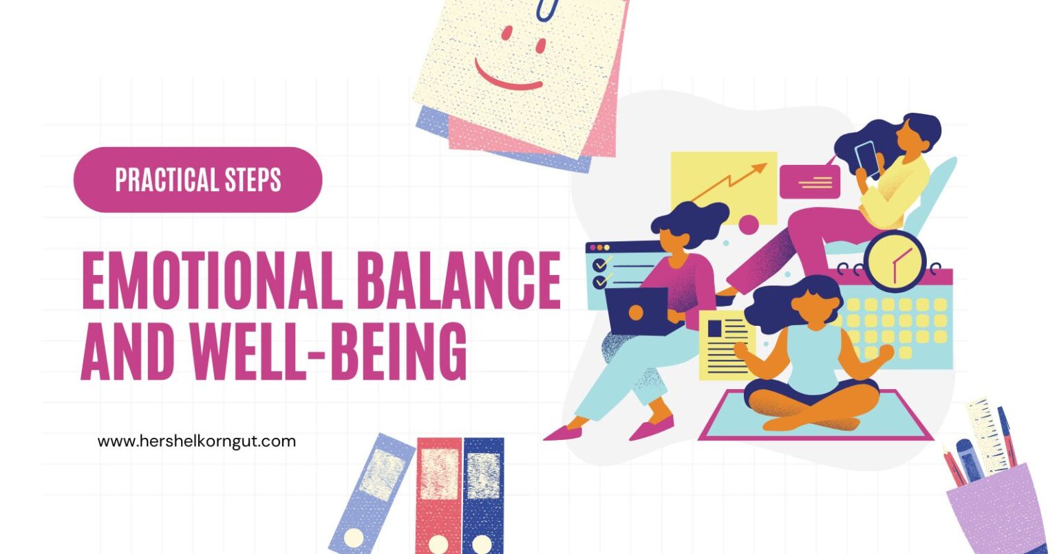 Practical Steps to Emotional Balance and Well-being - Hershel Korngut